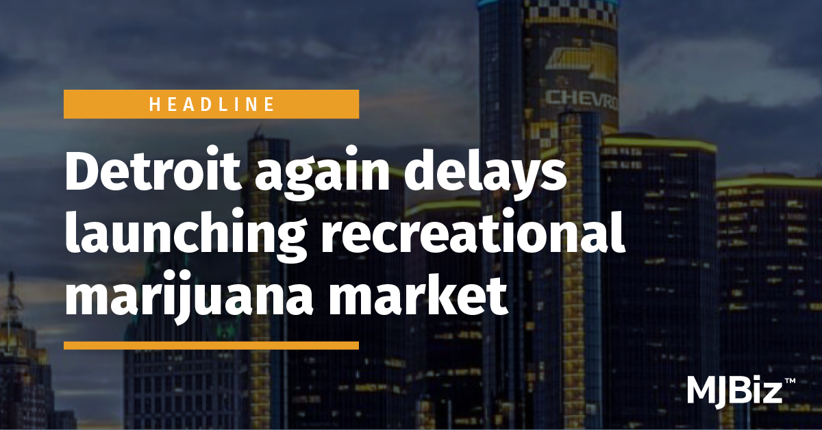 Detroit again delays launching recreational marijuana market