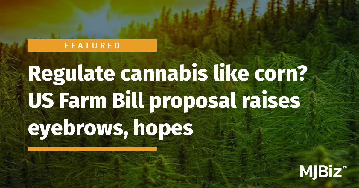 Regulate cannabis like corn? US Farm Bill proposal raises eyebrows, hopes