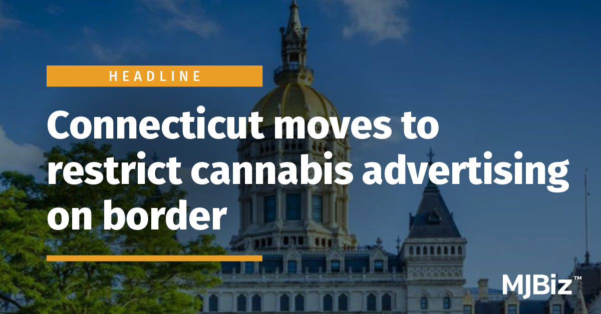Connecticut moves to restrict marijuana advertising on border