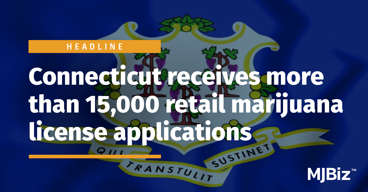 Connecticut receives more than 15,000 retail marijuana license applications