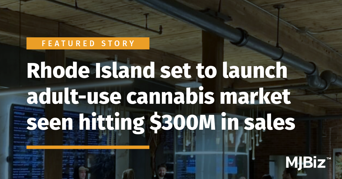 Rhode Island set to launch adult-use cannabis market seen hitting $300 ...