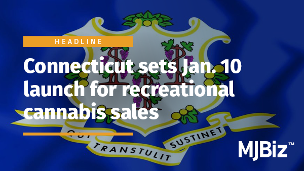 Connecticut sets Jan. 10 launch for recreational cannabis sales