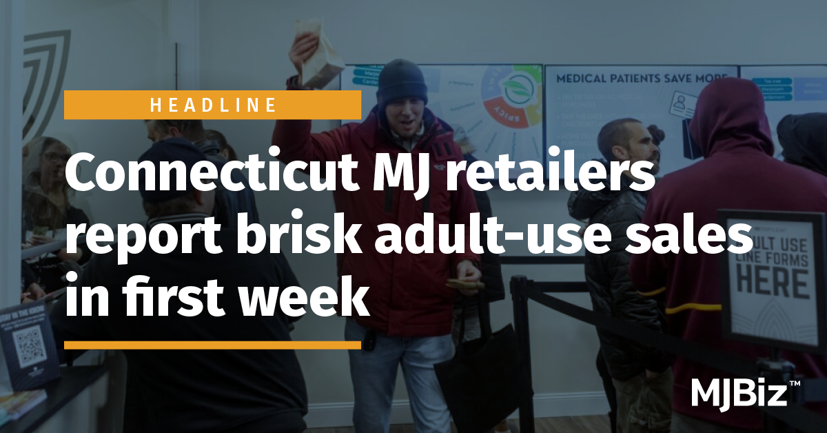 Connecticut marijuana retailers report brisk adult-use sales in first ...