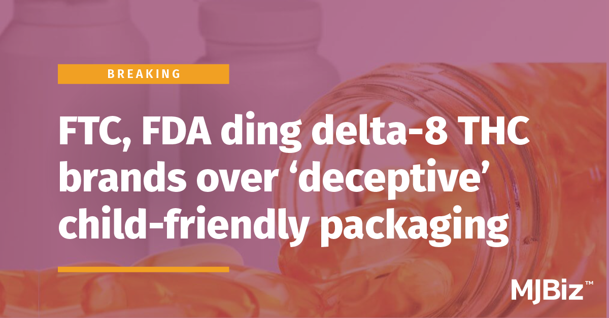 FTC, FDA ding delta-8 THC brands over ‘deceptive’ child-friendly packaging