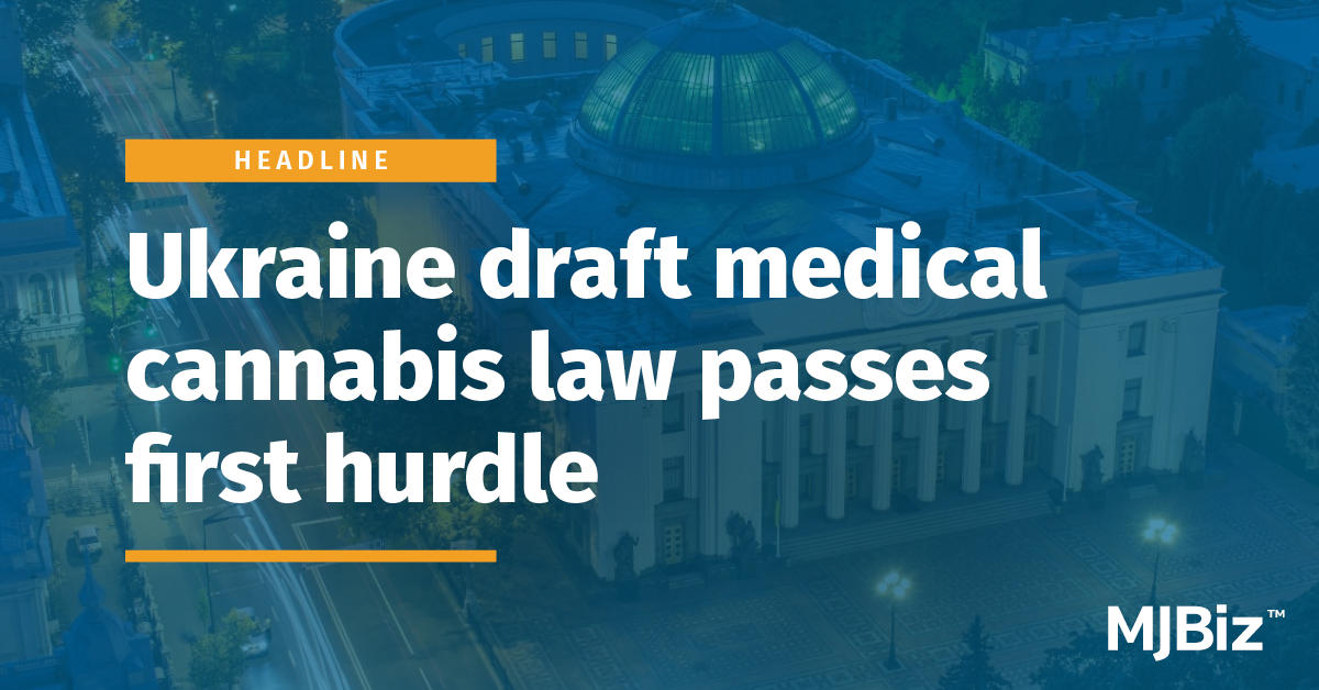 Ukraine draft medical cannabis law passes first hurdle